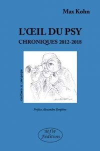 Max Kohn L’œil du psy . Chroniques 2012-2018 - Ecriture de la ...